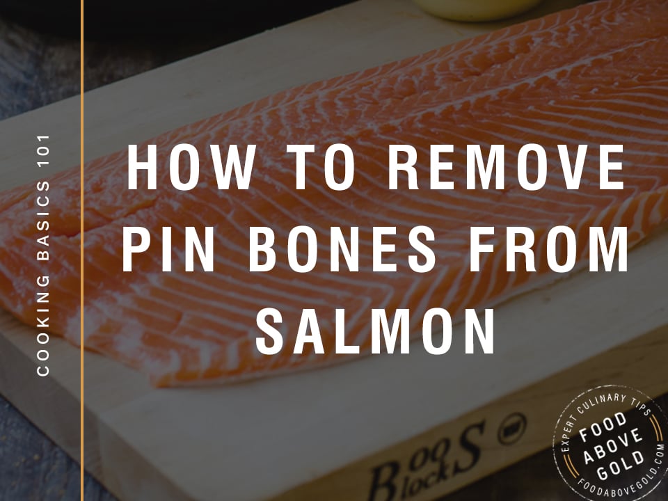 How To Remove Pin Bones From Salmon - Food Above Gold How To Remove Pin Bones From Salmon - Food Above Gold